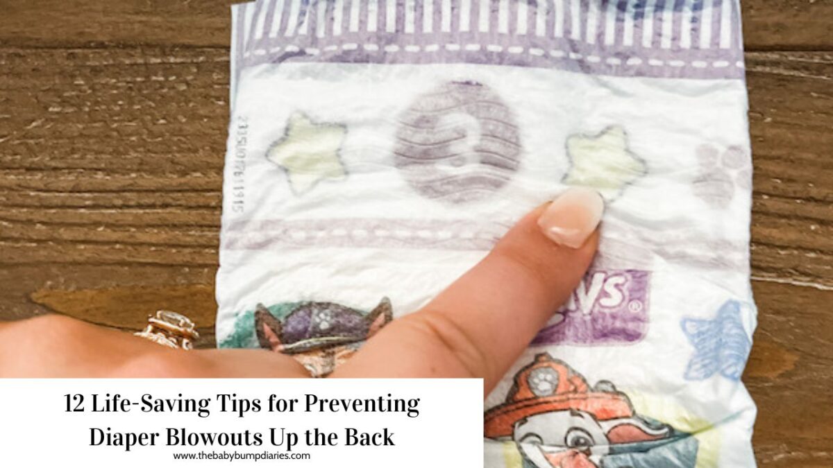 12 Life-Saving Tips for Preventing Diaper Blowouts Up the Back - The ...